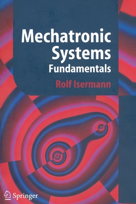 Nwf.com: Mechatronic Systems : Fundamentals: Rolf Isermann: كتب