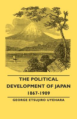 Nwf.com: The Political Development of Japan 1867-: George Etsujiro: كتب