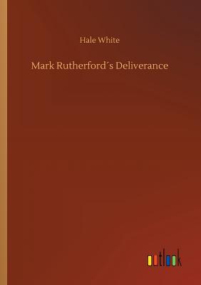Nwf.com: Mark Rutherford´s Deliverance: Hale White: كتب