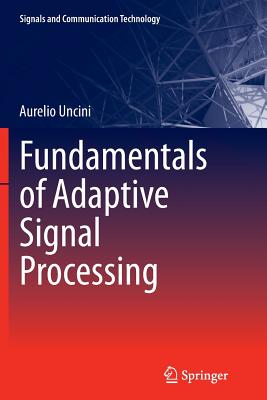 Nwf.com: Fundamentals of Adaptive Signal Processi: Aurelio Uncini: كتب