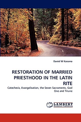 Nwf.com: Restoration of Married Priesthood in the: Daniel W Kasomo: كتب