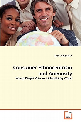Nwf.com: Consumer Ethnocentrism and Animosity: Saeb Al Ganideh: كتب