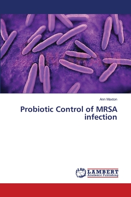 Nwf.com: Probiotic Control of MRSA infection: Ann Maxton: كتب
