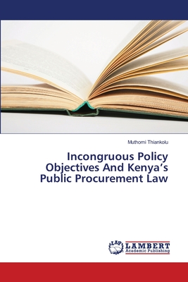 Nwf.com: Incongruous Policy Objectives And Kenya': Muthomi Thianko: كتب