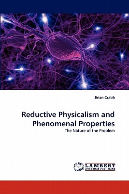 Nwf.com: Reductive Physicalism and Phenomenal Pro: Brian Crabb: كتب