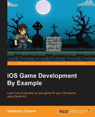 Nwf.com: iOS Game Development By Example: Samanyu Chopra: كتب