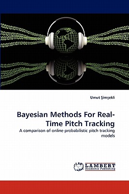 Nwf.com: Bayesian Methods for Real-Time Pitch Tra: Umut Im Ekli: كتب