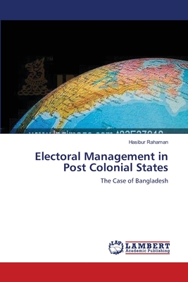 Nwf.com: Electoral Management in Post Colonial St: Hasibur Rahaman: كتب