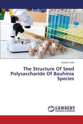 Nwf.com: The Structure Of Seed Polysaccharide Of : Jain Swanti A : كتب