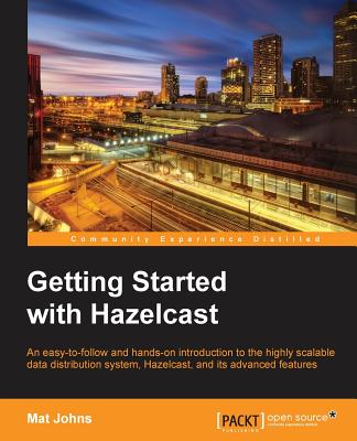 Nwf.com: Getting Started with Hazelcast: Mat Johns: كتب