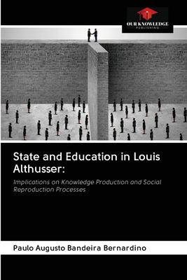 Nwf.com: State and Education in Louis Althusser:: Paulo Augusto B: كتب