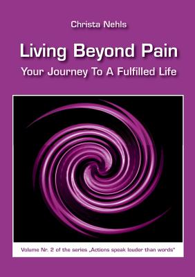 Nwf.com: Living Beyond Pain:Your Journey To A Ful: Christa Nehls: كتب