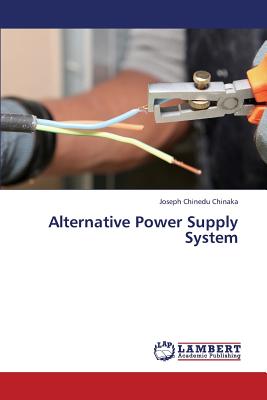 Nwf.com: Alternative Power Supply System: Chinaka Joseph : كتب