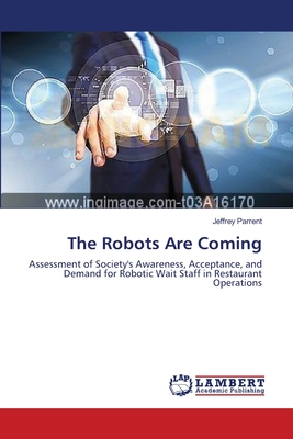 Nwf.com: The Robots Are Coming: Jeffrey Parrent: كتب