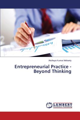 Nwf.com: Entrepreneurial Practice - Beyond Thinki: Mohanty Akshaya: كتب