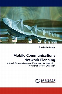 Nwf.com: Mobile Communications Network Planning: Promise Joe-Ibe: كتب
