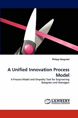 Nwf.com: A Unified Innovation Process Model: Philipp Skogsta: كتب