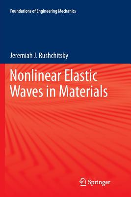 Nwf.com: Nonlinear Elastic Waves in Materials: Jeremiah J Rush: كتب