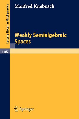 Nwf.com: Weakly Semialgebraic Spaces: Manfred Knebusc: كتب