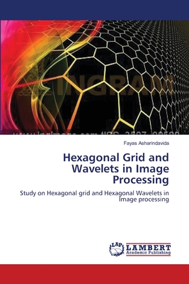 Nwf.com: Hexagonal Grid and Wavelets in Image Pro: Fayas Asharinda: كتب