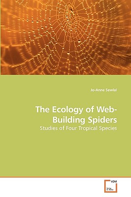 Nwf.com: The Ecology of Web-Building Spiders: Jo-Anne Sewlal: كتب