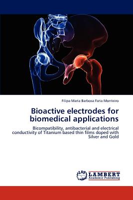 Nwf.com: Bioactive electrodes for biomedical appl: Filipa Maria Ba: كتب