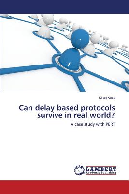 Nwf.com: Can Delay Based Protocols Survive in Rea: Kotla Kiran: كتب