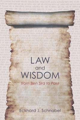 Nwf.com: Law and Wisdom from Ben Sira to Paul: Eckhard J Schn: كتب