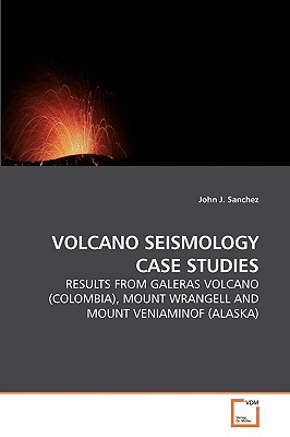 Nwf.com: VOLCANO SEISMOLOGY CASE STUDIES: John J Sanchez: كتب