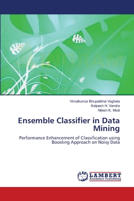 Nwf.com: Ensemble Classifier in Data Mining: Vimalkumar Bhup: كتب