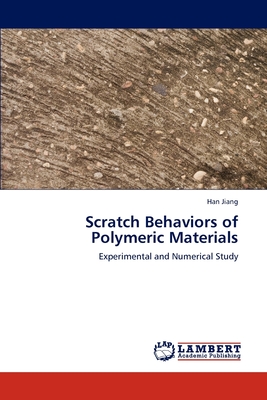 Nwf.com: Scratch Behaviors of Polymeric Materials: Han Jiang: كتب