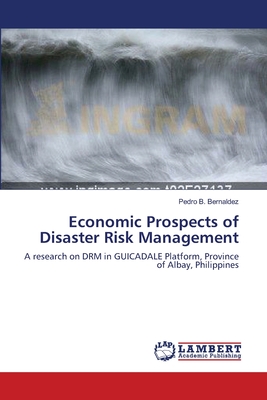 Nwf.com: Economic Prospects of Disaster Risk Mana: Pedro B Bernald: كتب
