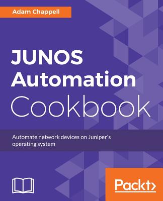 Nwf.com: JUNOS Automation Cookbook: Adam Chappell: كتب