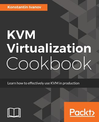Nwf.com: KVM Virtualization Cookbook: Konstantin Ivan: كتب