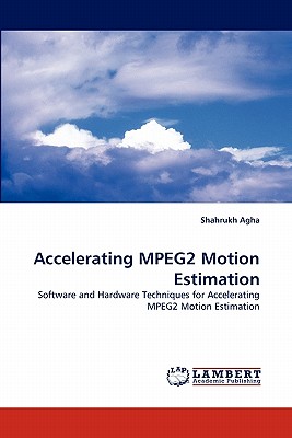 Nwf.com: Accelerating MPEG2 Motion Estimation: Shahrukh Agha: كتب