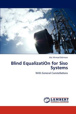 Nwf.com: Blind Equalizati؟On for Siso Systems: Ala' Ahmad Dahm: كتب