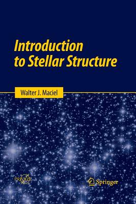 Nwf.com: Introduction to Stellar Structure: Walter J Maciel: كتب