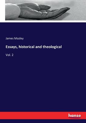 Nwf.com: Essays, historical and theological:Vol. : James Mozley: كتب