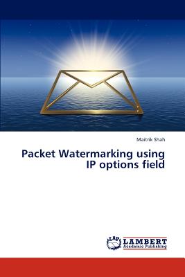 Nwf.com: Packet Watermarking Using IP Options Fie: Shah Maitrik: كتب