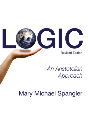 Nwf.com: Logic: An Aristotelian Approach (Revised: Mary Michael Sp: كتب