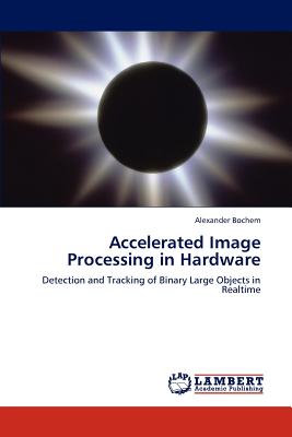 Nwf.com: Accelerated Image Processing in Hardware: Alexander Boche: كتب