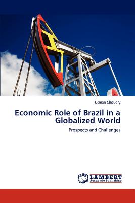 Nwf.com: Economic Role of Brazil in a Globalized : Usman Choudry: كتب