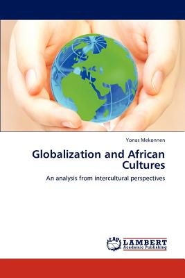 Nwf.com: Globalization and African Cultures: Yonas Mekonnen: كتب