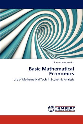 Nwf.com: Basic Mathematical Economics: Chandra Kant Dh: كتب