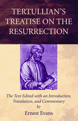 Nwf.com: Tertullian's Treatise on the Resurrectio: Ernest Evans: كتب
