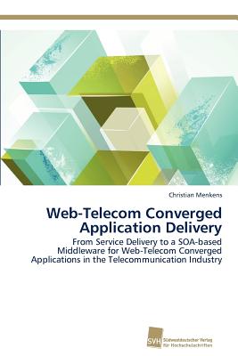 Nwf.com: Web-Telecom Converged Application Delive: Christian Menke: كتب