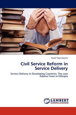 Nwf.com: Civil Service Reform in Service Delivery: Yosef Taye-Gezm: كتب