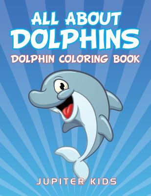 Nwf.com: All About Dolphins: Dolphin Coloring Boo: Jupiter Kids: كتب