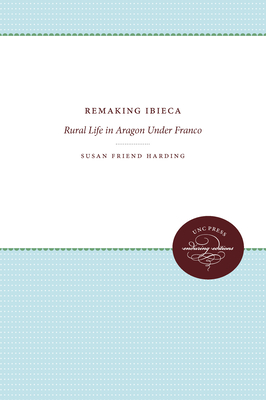 Nwf.com: Remaking Ibieca: Rural Life in Aragon Un: Susan Friend Ha: كتب