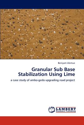 Nwf.com: Granular Sub Base Stabilization Using Li: Beniyam Alemue: كتب
